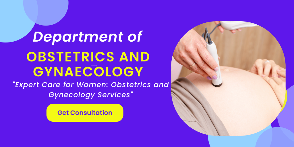 Obstetrics and Gynecology (OB/GYN) - RSP Hospital