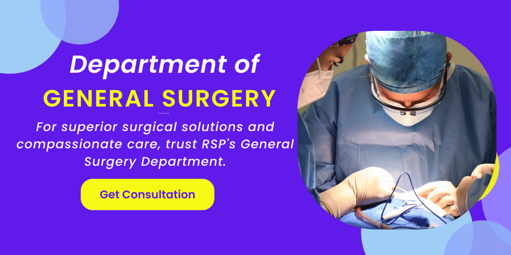 General Surgery - RSP Hospital